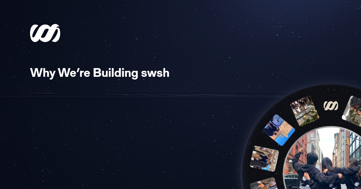 Why We’re Building swsh
